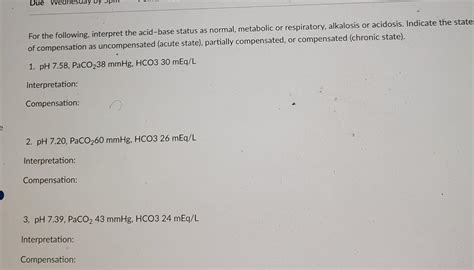 Solved For The Following Interpret The Acid Base Status As