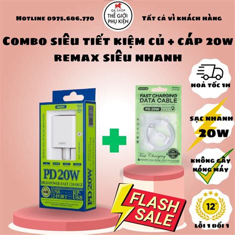 Combo bộ sạc nhanh w Remax U Củ sạc w Remax U Cáp sạc w Remax C Bảo hành