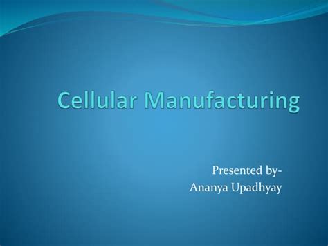 Cellular Manufacturing Pptx