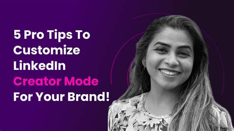 Disha Shukla On Linkedin 5 Pro Tips To Customize Linkedin Creator Mode For Your Brand