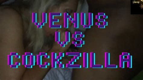 Venusrisingxxx Thick Dick 4 A Thick Chick Venus Vs Cockzilla In