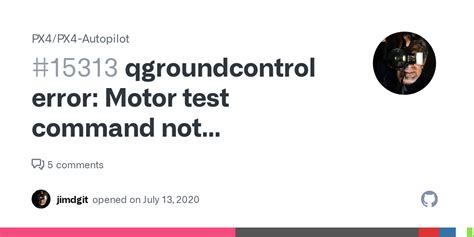 Qgroundcontrol Error Motor Test Command Not Supported · Issue 15313 · Px4px4 Autopilot · Github
