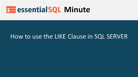 How To Use The Like Operator In Sql Essential Sql Youtube