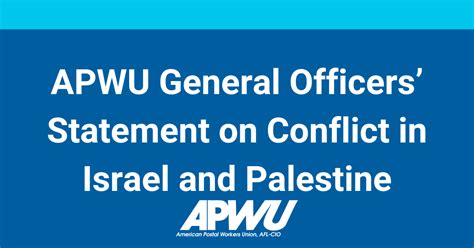 Statement From Apwu General Officers On The Conflict In Israel And