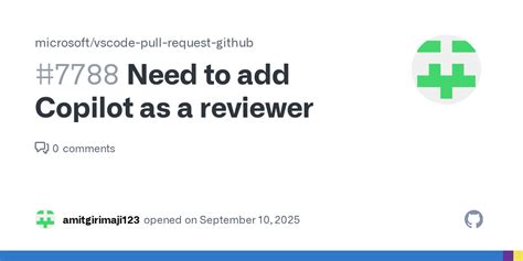 Need To Add Copilot As A Reviewer · Issue 7788 · Microsoftvscode Pull Request Github · Github