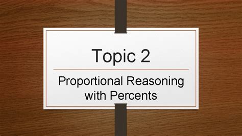 Topic 2 Proportional Reasoning With Percents 7 2