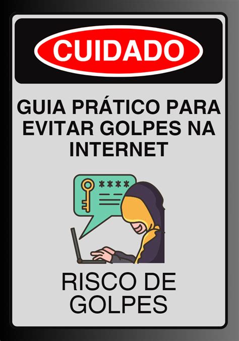 Guia Prático Para Evitar Golpes Na Internet Leonardo Valadares Co