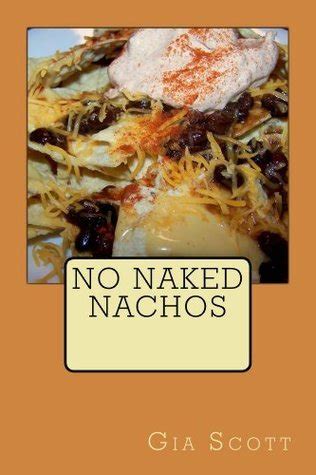 No Naked Nachos By Gia Scott Goodreads