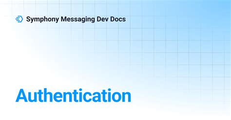 Authentication Symphony Messaging Dev Docs