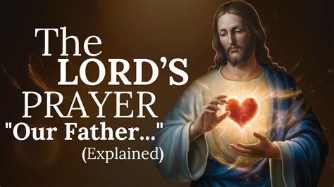 Meaning Of The Lords Prayer Our Father Line By Line Bible
