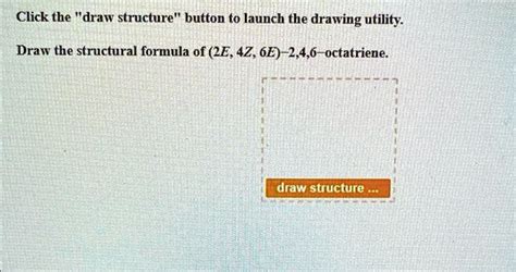Solved Click The Draw Structure Button To Launch The Drawing Utility Draw The Structural