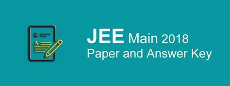 JEE Main Question Paper And Answer Key Candidates Who Have Appeared For JEE Main Offline
