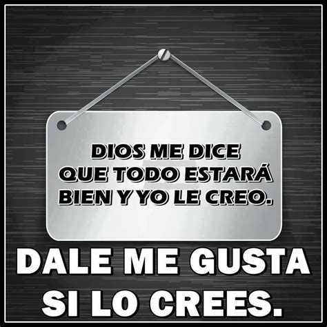 Todo Estara Bien Bendiciones Para Ti Decir No Pensamientos