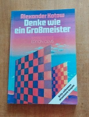 Schachbuch Denke wie ein Grossmeister Gebraucht in wabern für CHF