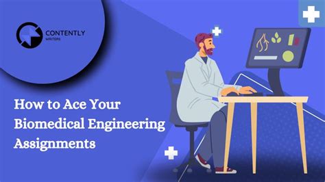 How To Ace Your Biomedical Engineering Assignments Facio Contently