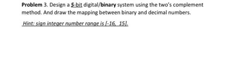 solved problem 3 design a 5 bit digital binary system using