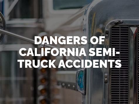 What Makes California Truck Accidents So Dangerous