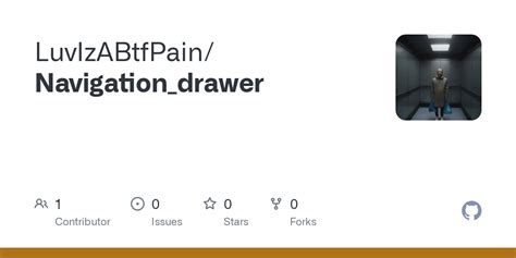 GitHub LuvIzABtfPain Navigation Drawer