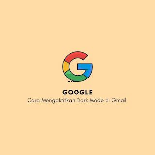 Cara Mengaktifkan Dark Mode Di Gmail SINAUSE ID