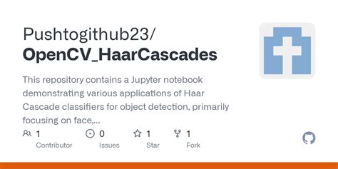 github pushtogithub23 opencv haarcascades this repository contains a