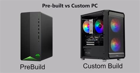 Pre Built Vs Custom Pcs Which Is Better