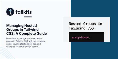 Managing Nested Groups In Tailwind Css A Complete Guide Tailkits
