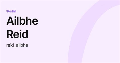 Ailbhe Reid Reidailbhe Profile Padlet