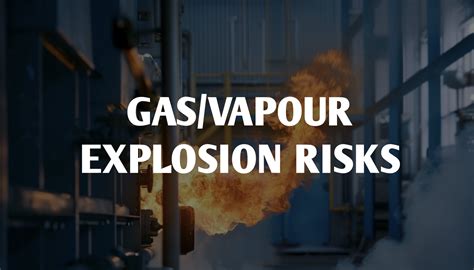 Mastering Gas Vapour Explosion Risks A Comprehensive Guide Specifex