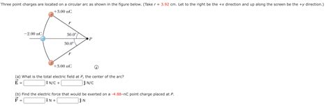 Solved Three Point Charges Are Located On A Circular Arc As