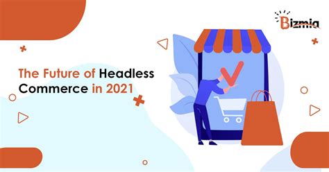 What Is Headless Commerce Future Of Headless Commerce