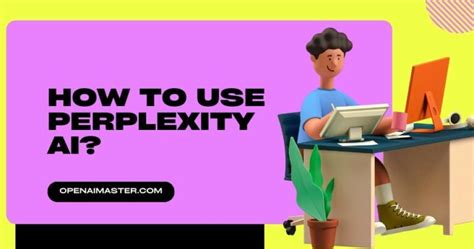 how to use perplexity ai open ai master