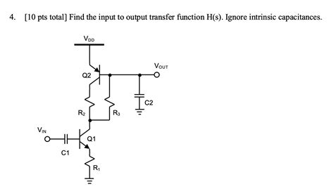 Solved 4 10 Pts Total Find The Input To Output Transfer