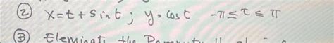 Solved Sketch The Curve By Using The Parametric Equation To Chegg Com