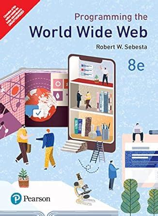Programming World Wide Web Robert W Sebesta Amazon