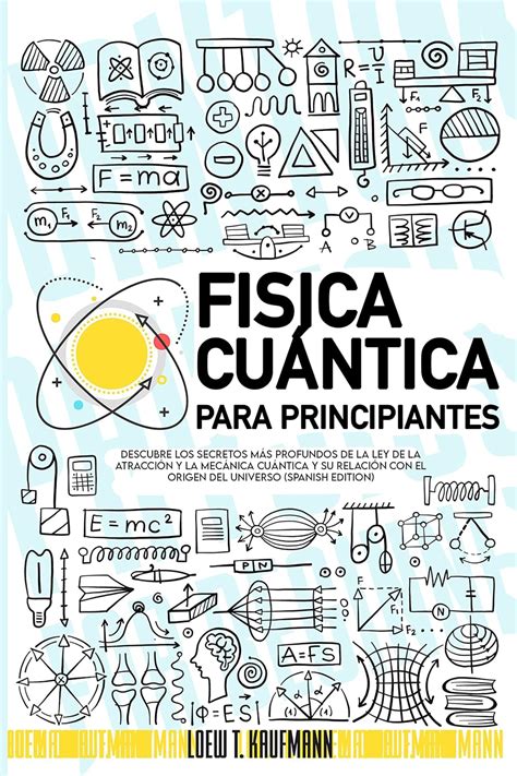 Fisica Cuántica para Principiantes Descubre los Secretos más Profundos