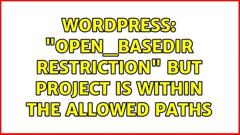 Wordpress Open Basedir Restriction But Project Is Within The Allowed