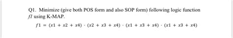 Solved Q Minimize Give Both Pos Form And Also Sop Form Chegg