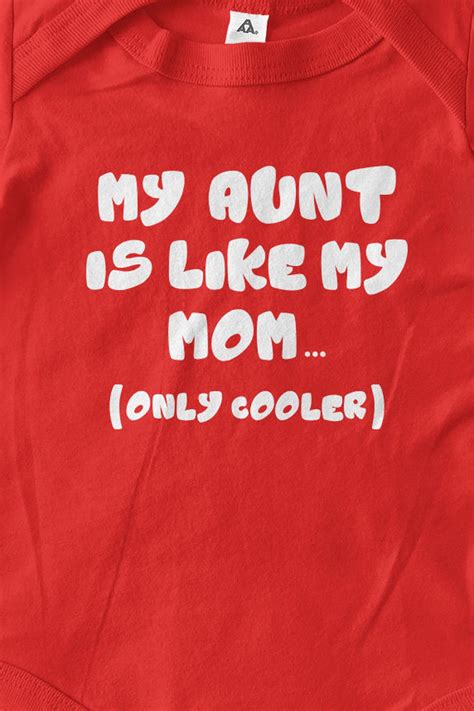 My Aunt Is Like My Mom Only Cooler Baby One Piece Funny Gift Etsy