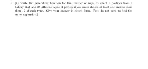 Solved 4 3 Write The Generating Function For The Number