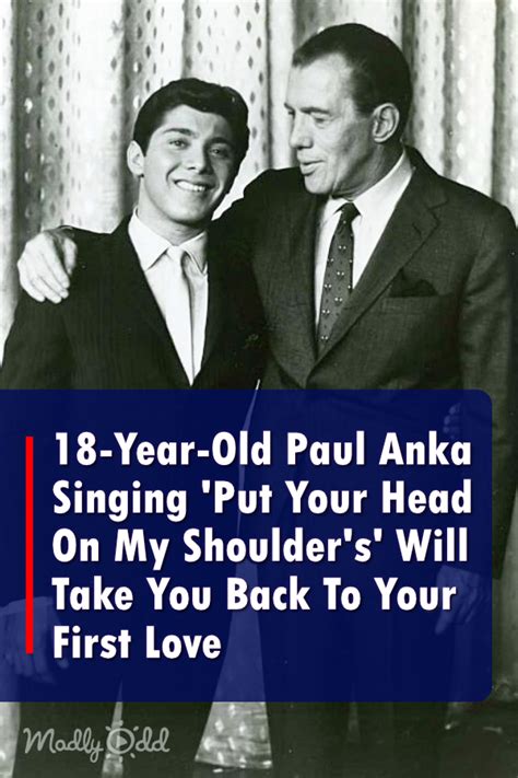 If This Paul Anka Song Takes You Back To Your First Love Youre In Good Company