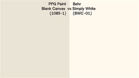 Ppg Paint Blank Canvas 1085 1 Vs Behr Simply White Bwc 01 Side By