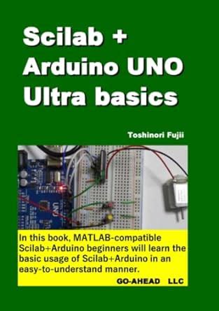 Scilab Arduino UNO Ultra Basics Fujii Toshinori 9798361515141 Amazon Com Books