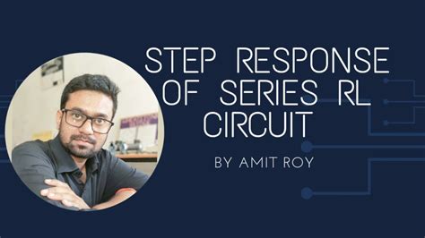 Step Response Of Series Rl Circuit Using Laplace Transform Technique Youtube