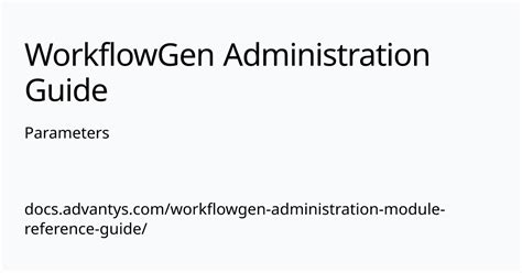 Parameters Workflowgen Administration Guide