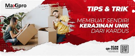 Membuat Sendiri Kerajinan Unik Dari Kardus Maxipro