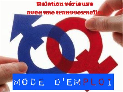 Relation Sérieuse Avec Une Transsexuelle Mode Demploi
