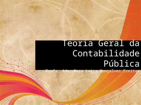 Ppt Teoria Geral Da Contabilidade Pública Dokumentips