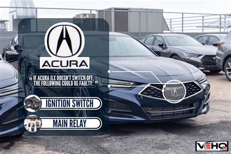 My Acura ILX Won T Turn Off Why And What To Do