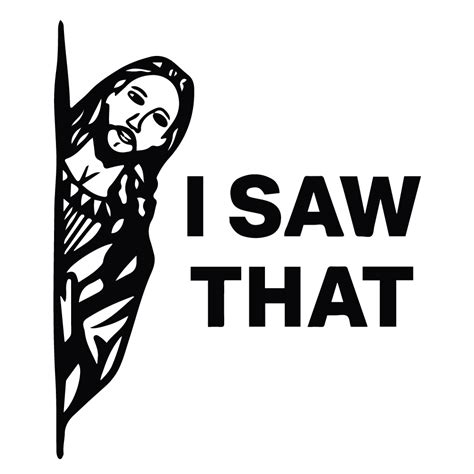 I Saw That Svg Christian Svg Jesus Svg Funny Christian Sv Inspire