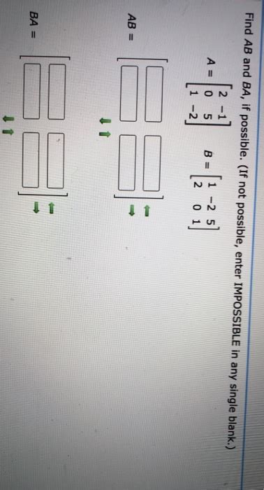 Find Ab And Ba If Possible If Not Possible Enter Impossible In Any